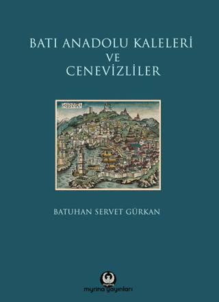 Batı Anadolu Kaleleri ve Cenevizliler